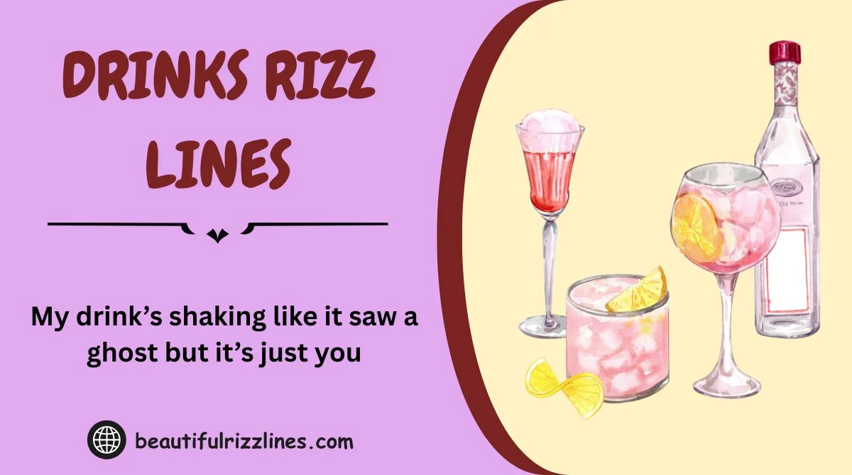155+ Drinks Rizz Lines to Charm Anyone In 2k26🍸🔥