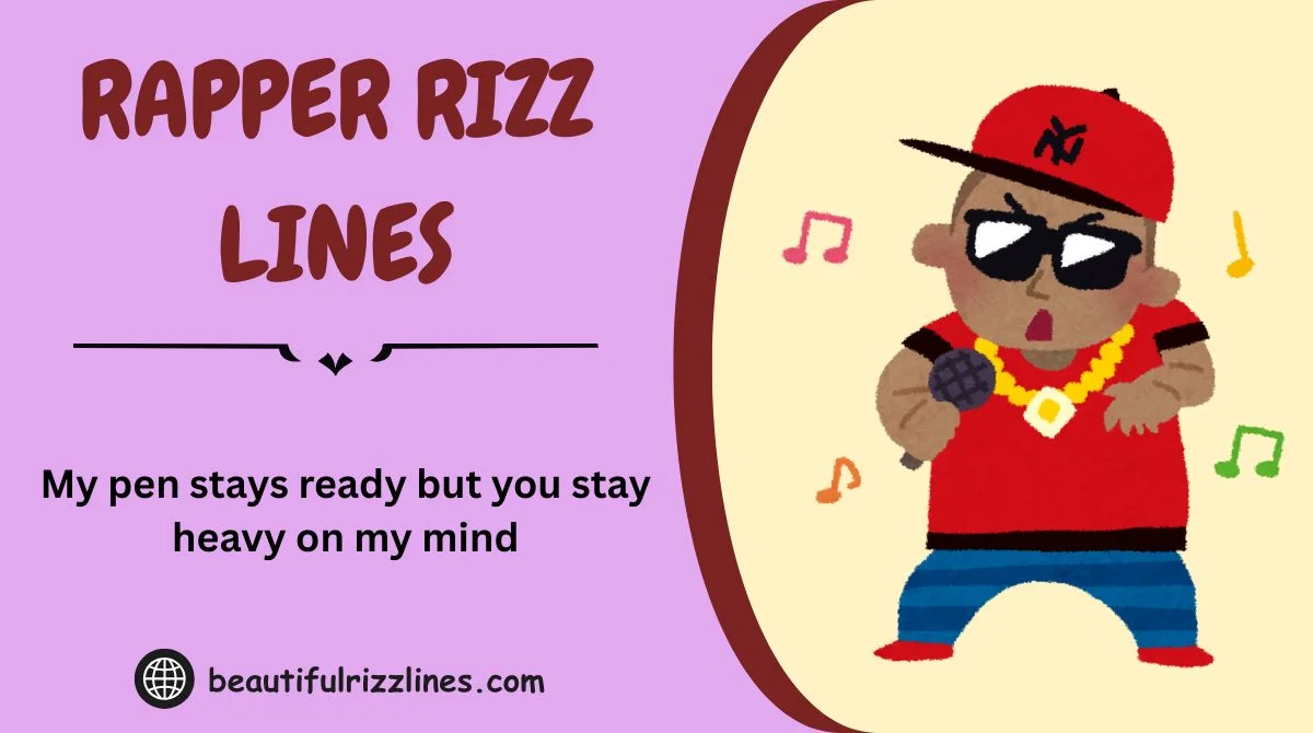162+ Rapper Rizz Lines That Hit Hard and Flirt Harder In 2026 🎤🔥