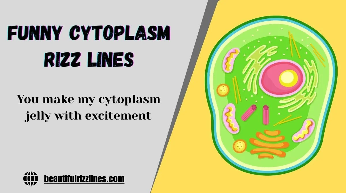 146+ Funny Cytoplasm Rizz Lines That’ll Make Your Crush Melt In 2k26 😏🧬